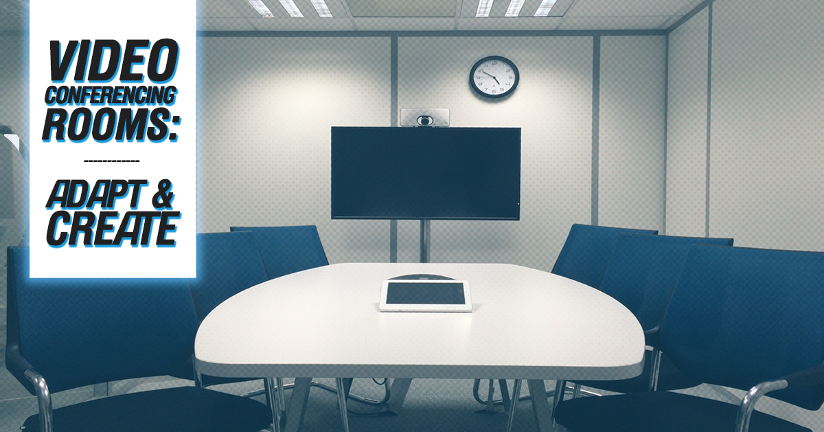 Video Conferencing Rooms: Adapt & Create : ProfTech Workplace Solutions